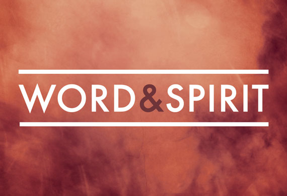 Word and Spirit